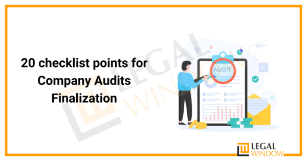 20 checklist points for Company Audits Finalization » Legal Window