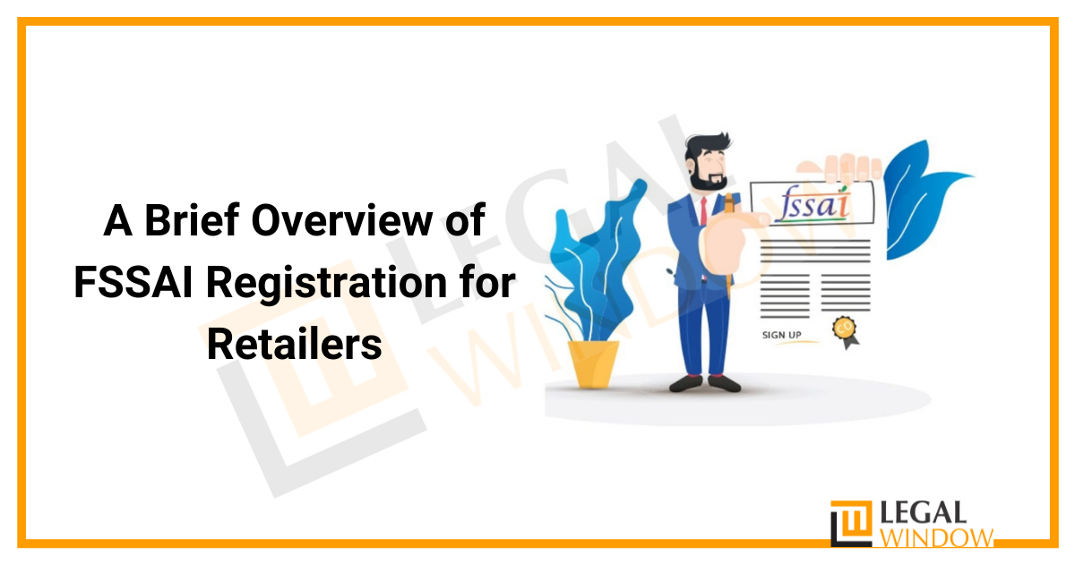 A Brief Overview of FSSAI Registration for Retailers » Legal Window