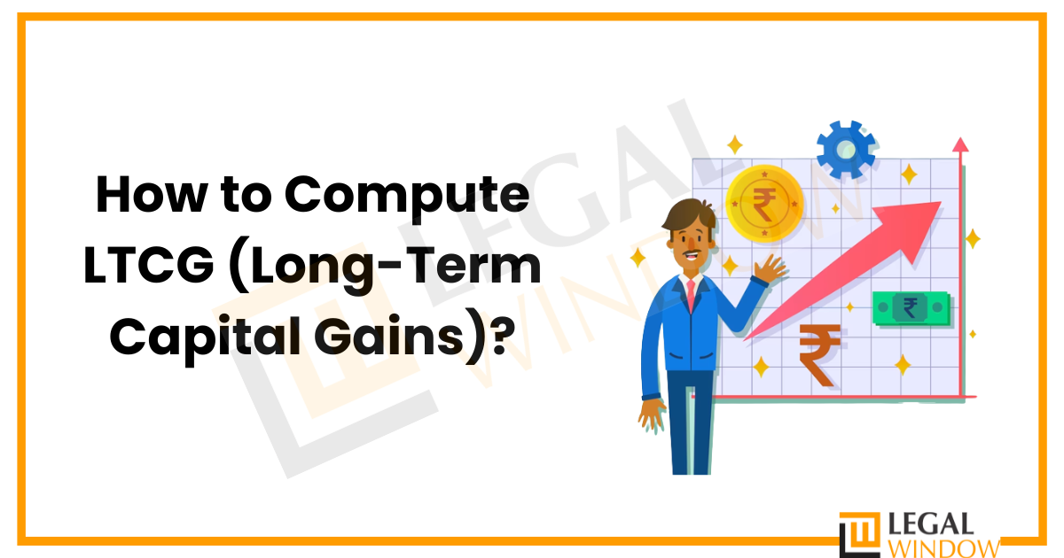 How to Compute Long-Term Capital Gains? » Legal Window