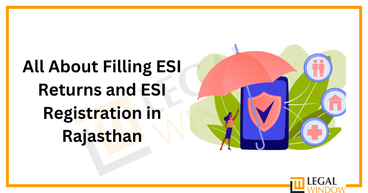 ESI Registration in Rajasthan and ESI Returns » Legal Window