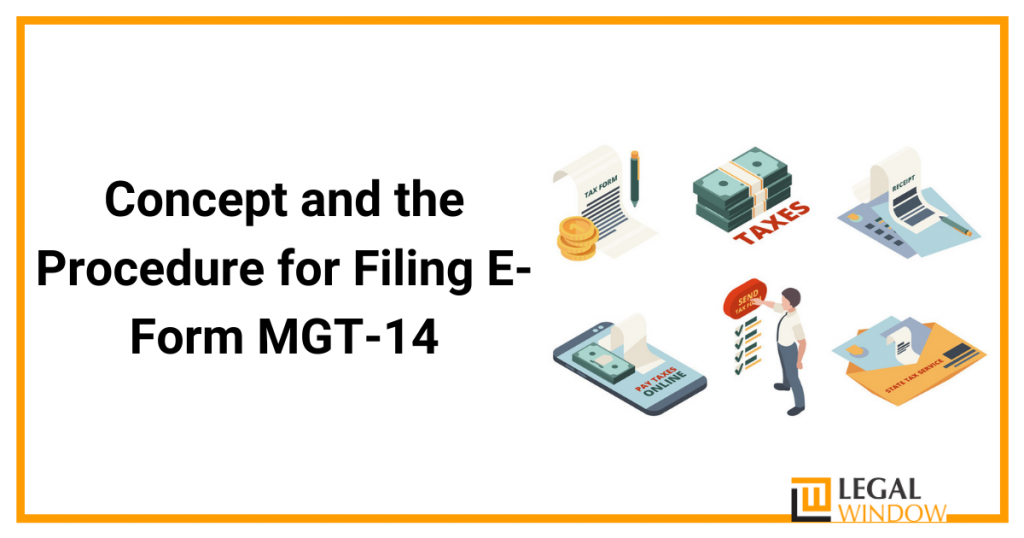 Procedure for Filing E-Form MGT-14: Concept - Legal Window