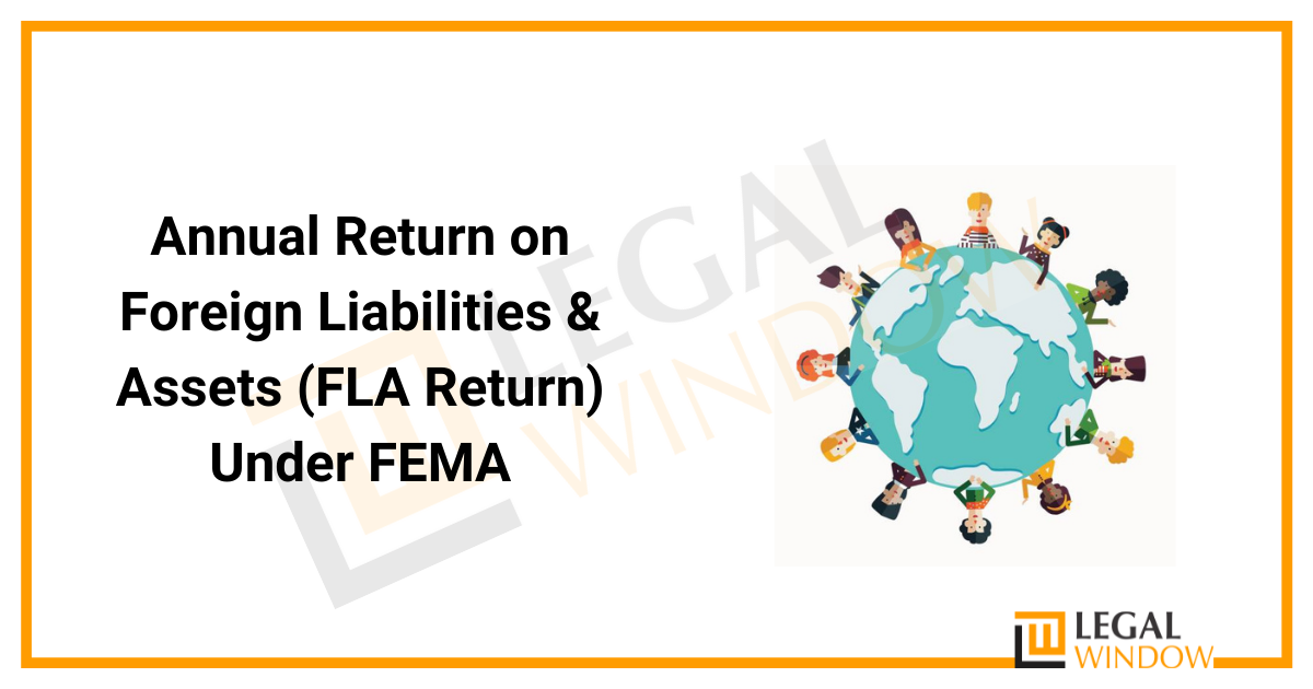 Annual Return on Foreign Liabilities & Assets (FLA Return) Under FEMA ...