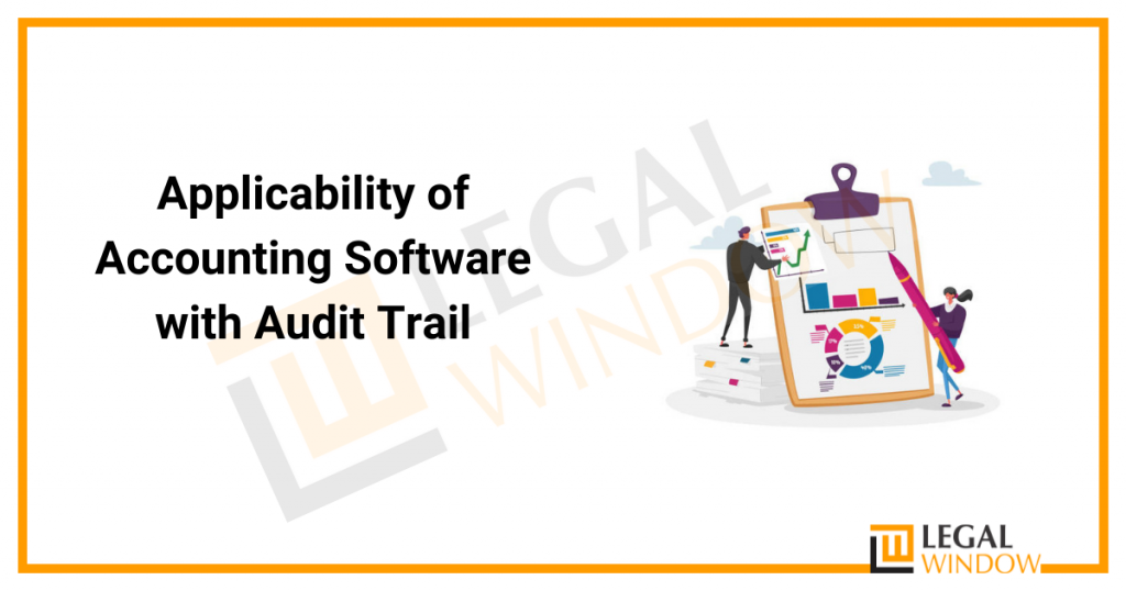Applicability of Accounting Software with Audit Trail » Legal Window