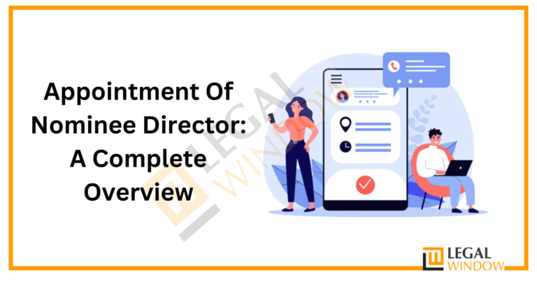 Appointment Of Nominee Director: A Complete Overview