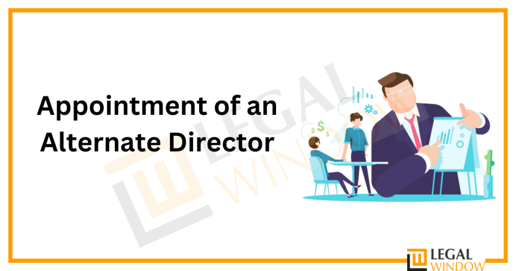 Appointment of an Alternate Director » Legal Window