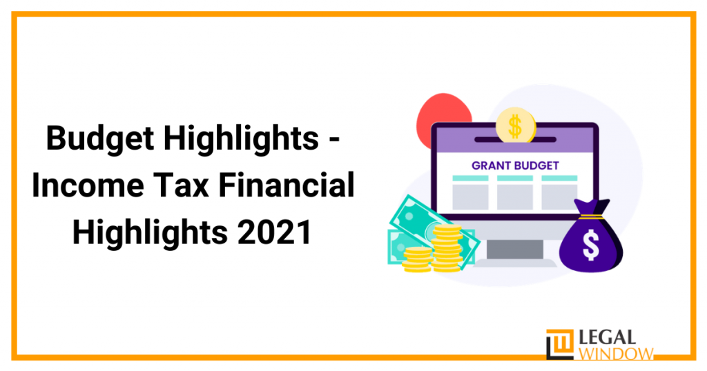 Budget Highlights Income Tax Financial - Legal Window