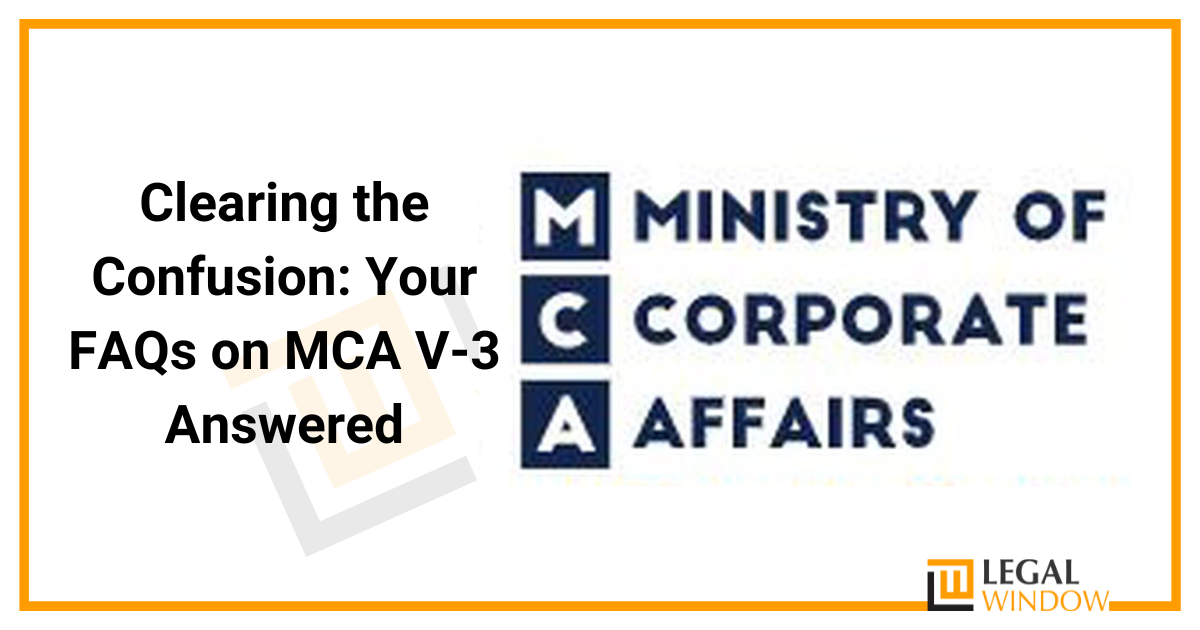 FAQs on MCA V-3 » Legal Window