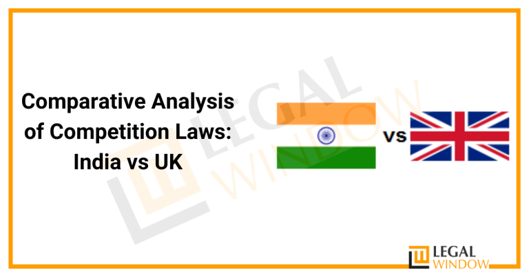 Comparison of Competition Laws between India and UK » Legal Window