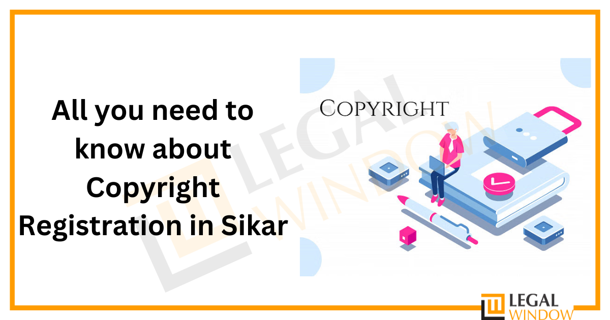 Copyright Registration in Sikar » Legal Window