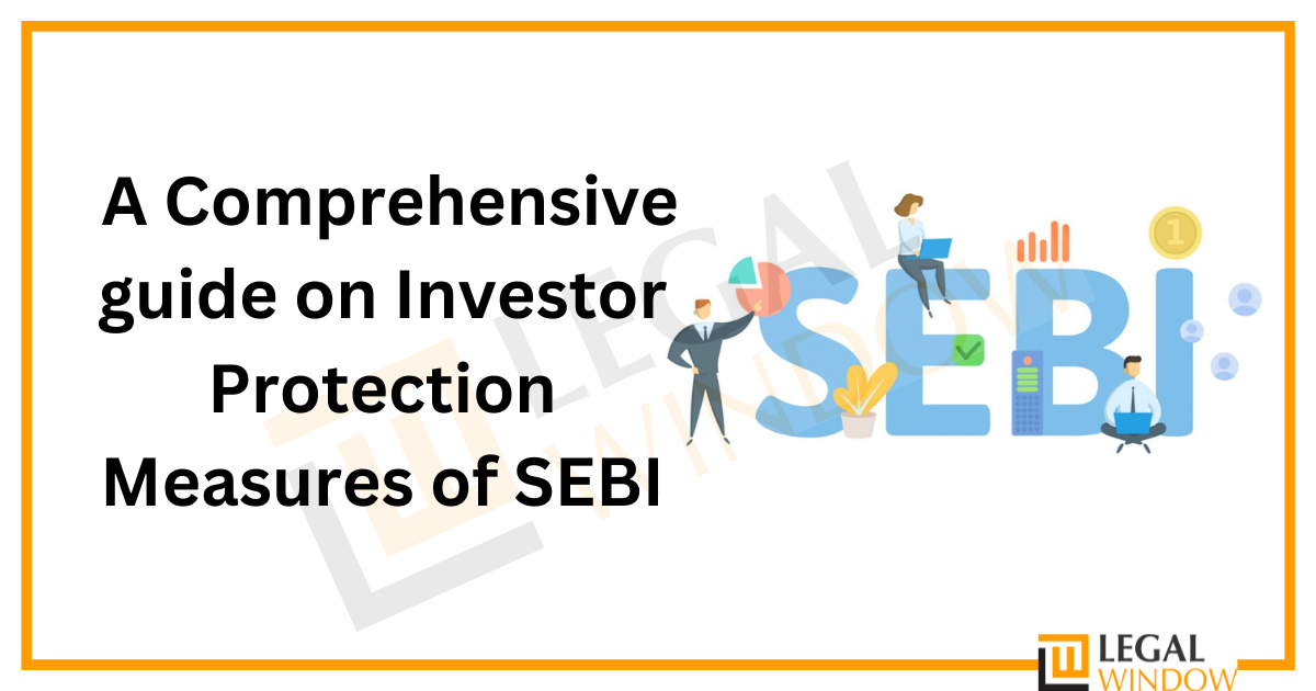 Investor Protection Measures of SEBI » Legal Window Investor Protection Measures of SEBI » Legal Window