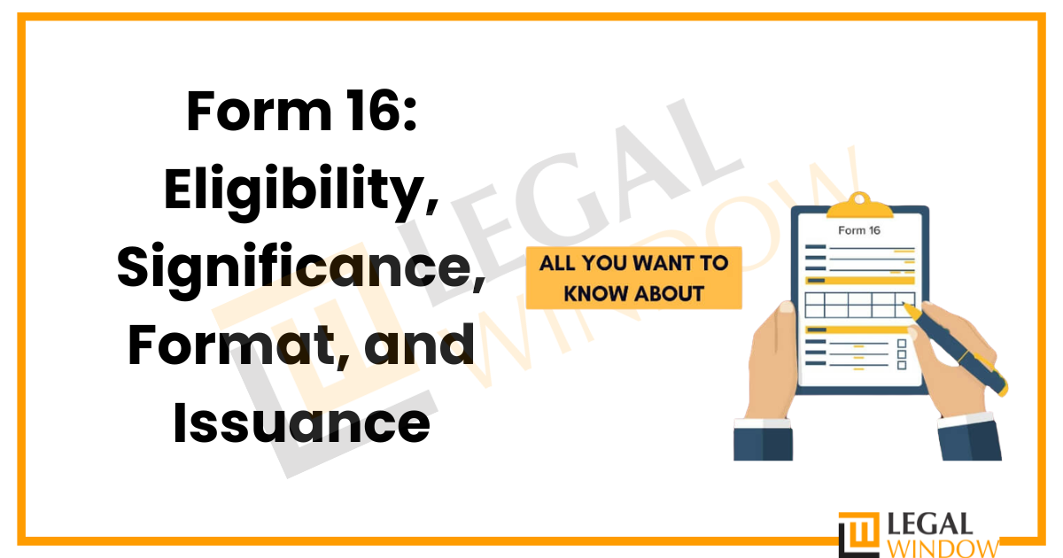 Eligibility for Form 16 » Legal Window