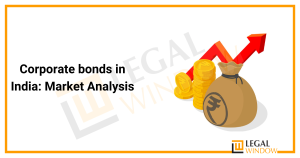 Corporate bonds market in India » Legal Window