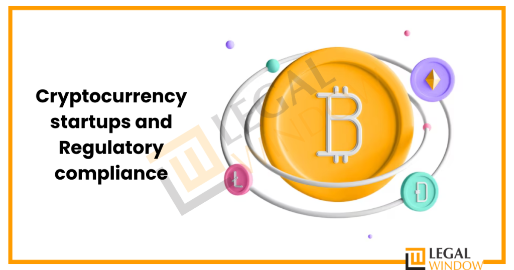 Regulatory compliances for Cryptocurrency startups » Legal Window