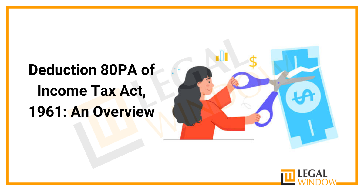 Deduction 80PA of Income Tax Act 1961 » Legal Window