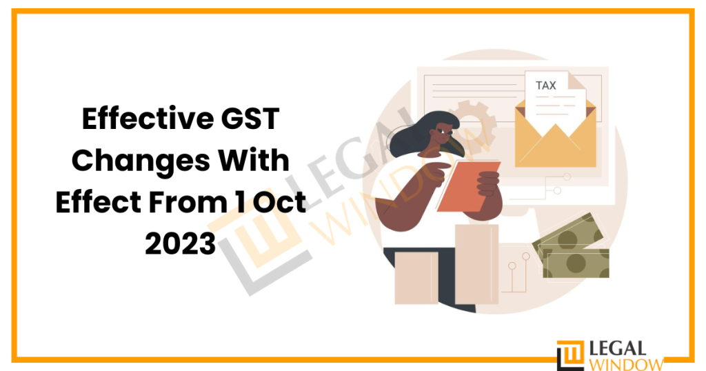 Effective GST Changes » Legal Window