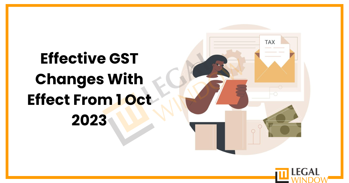Effective GST Changes » Legal Window