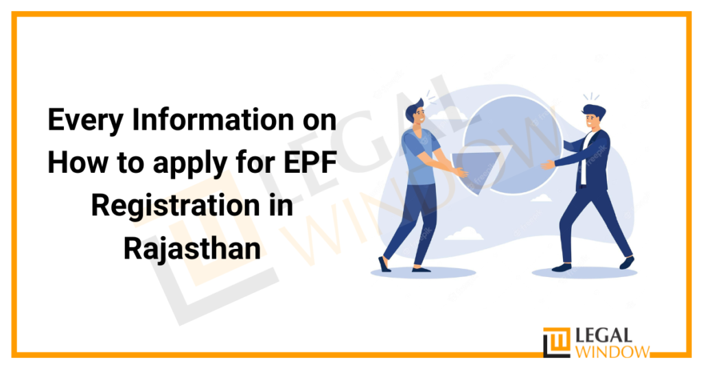 EPF Registration in Rajasthan » Legal Window
