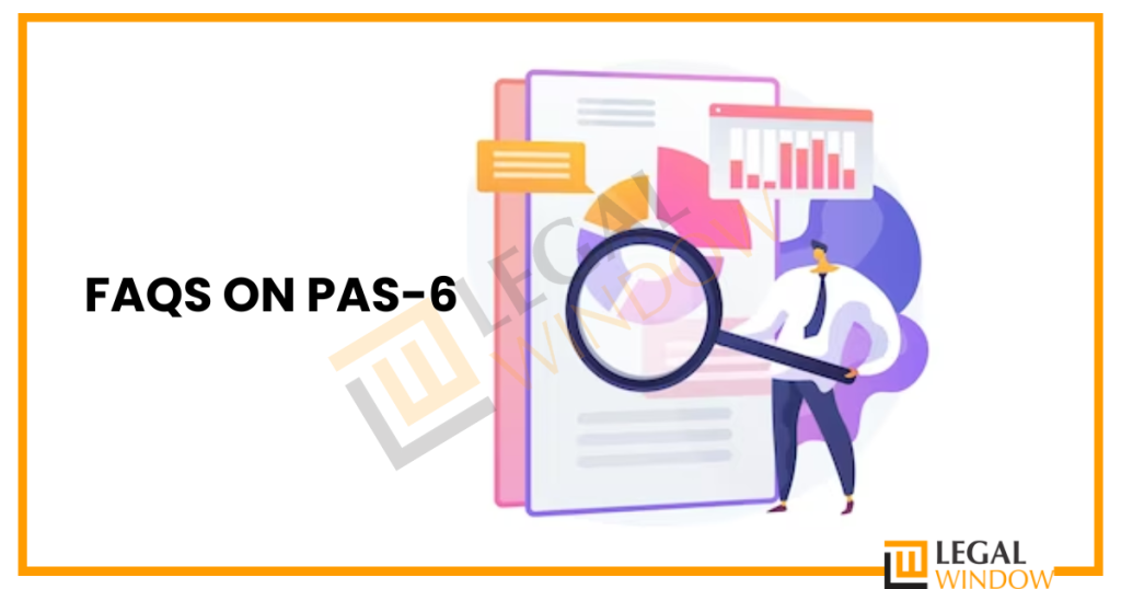 FAQs on PAS-6 » Legal Window