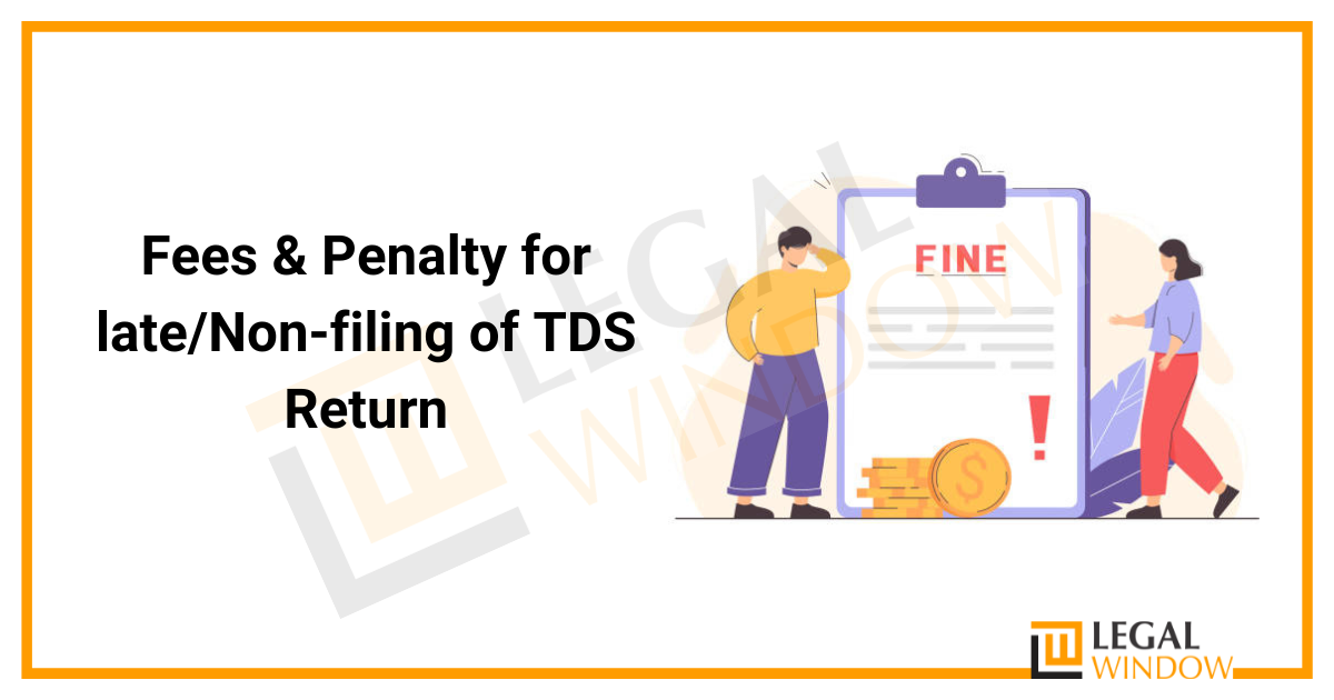 Delay in TDS Return Filing » Legal Window