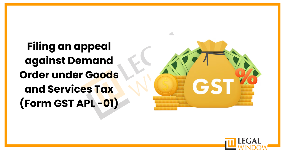 Appeal against Demand Order under GST » Legal Window