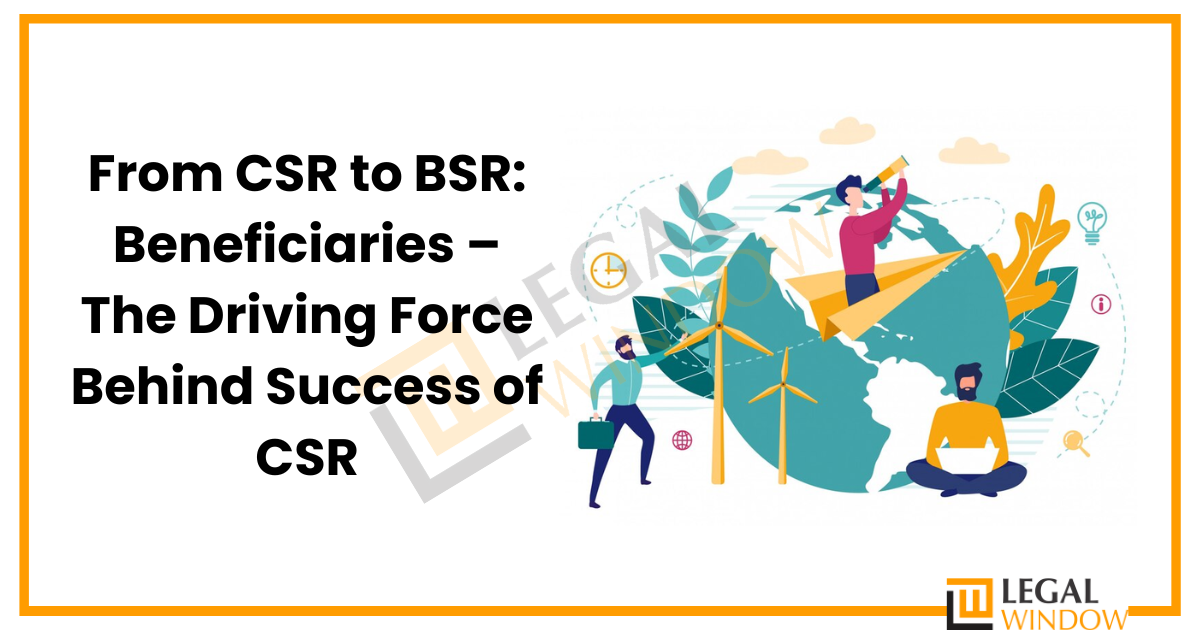 From CSR to BSR: Beneficiaries » Legal Window