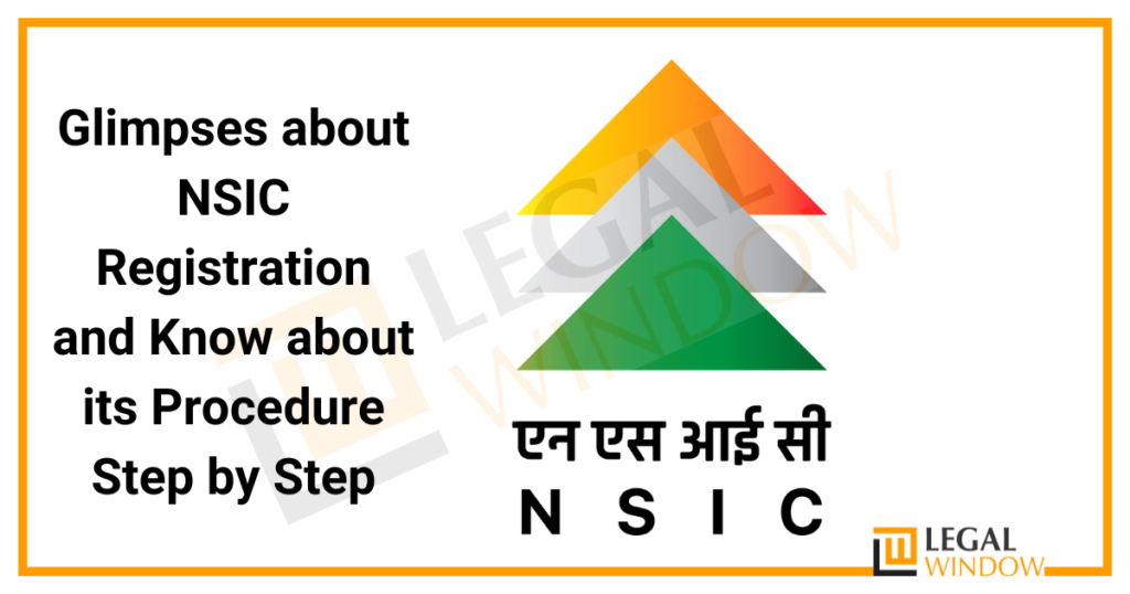 Procedure of NSIC Registration » Legal Window