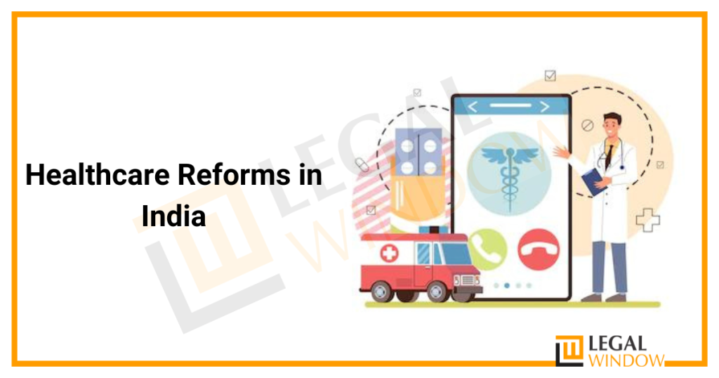Healthcare Reforms in India » Legal Window