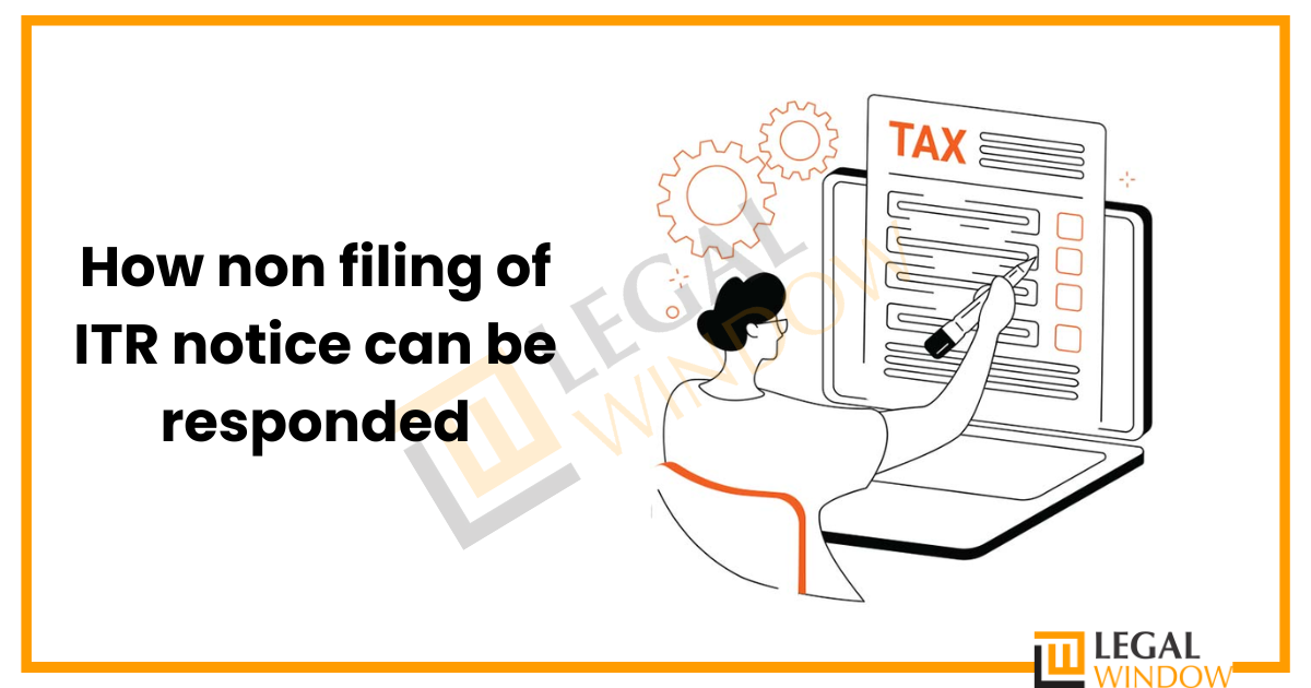 How non filing of ITR notice can be responded » Legal Window