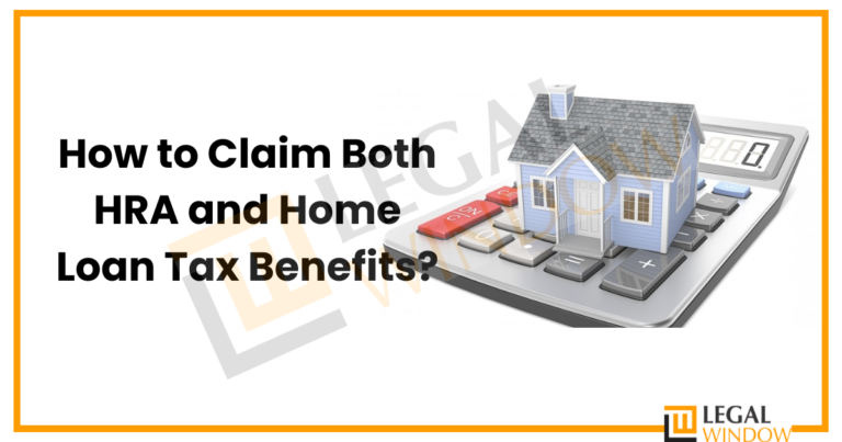 How to claim both HRA & Home Loan Tax Benefits » Legal Window