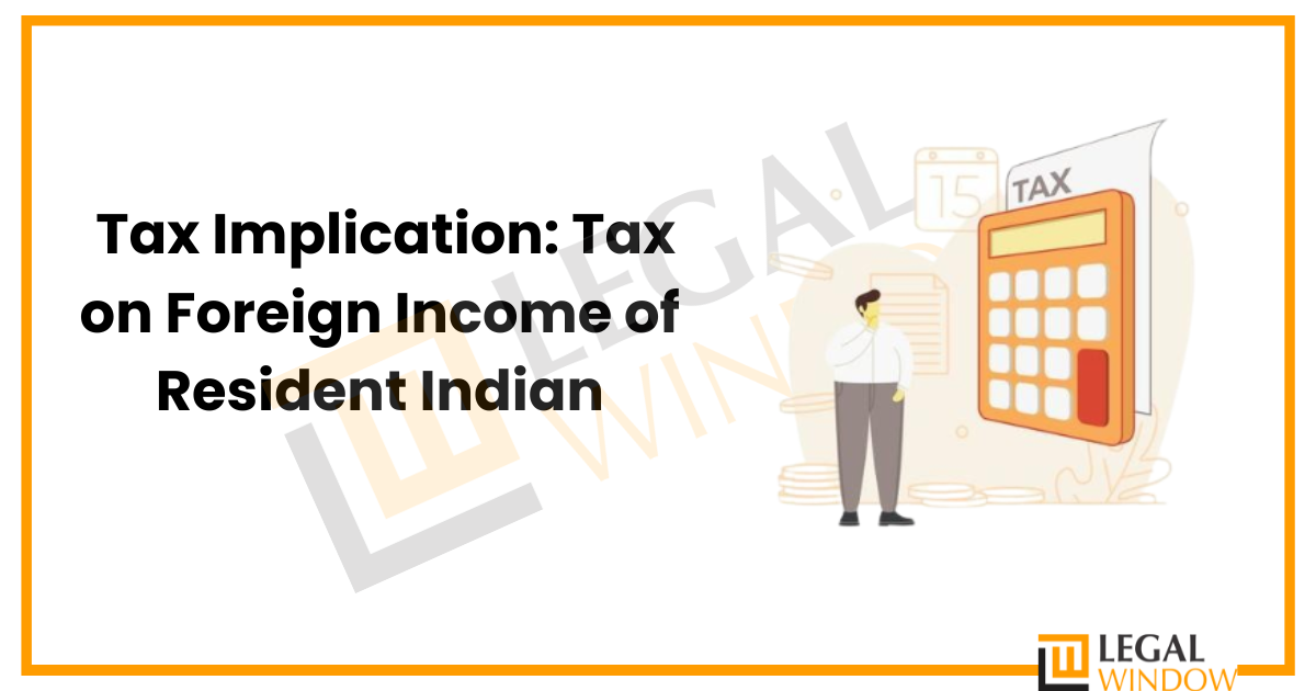 Foreign Income of Resident Indian » Legal Window