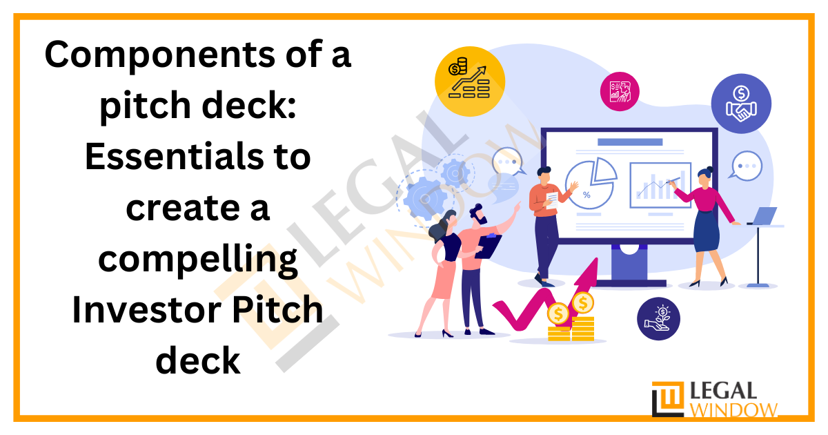 Components of a pitch deck » Legal Window