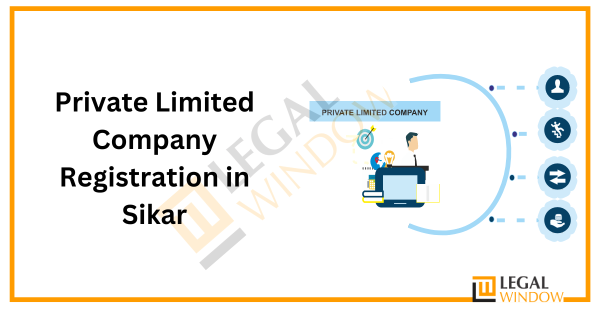 Private Limited Company Registration in Sikar » Legal Window