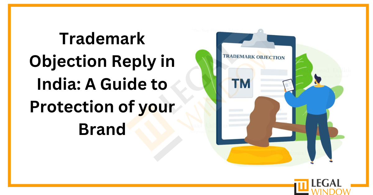 Trademark Objection Reply in India » Legal Window