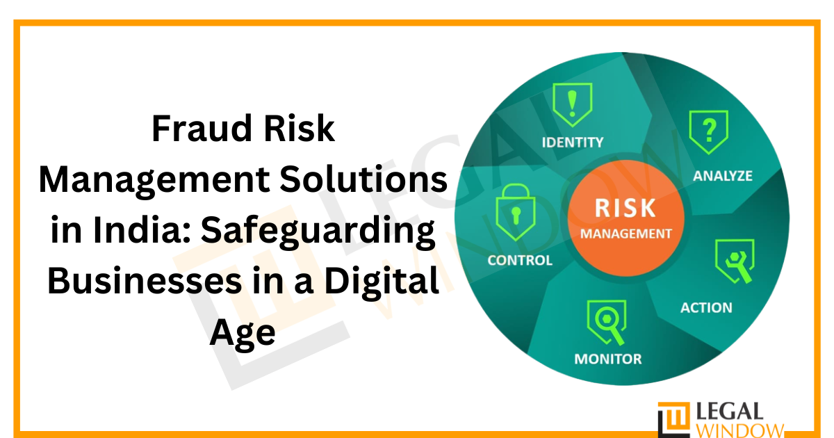 Fraud Risk Management Solutions in India » Legal Window