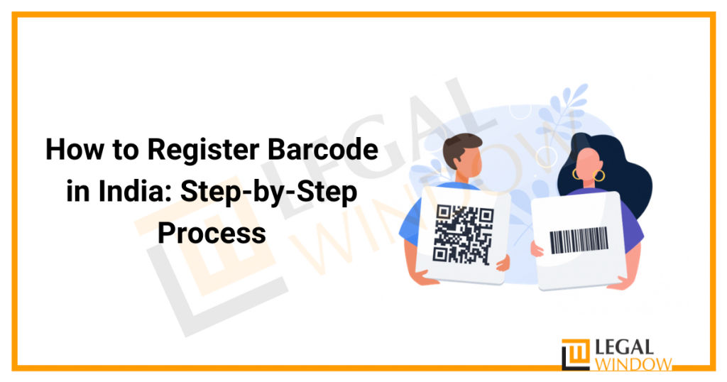 Barcode Registration in India: Definition, Types, Process - LegalWindow
