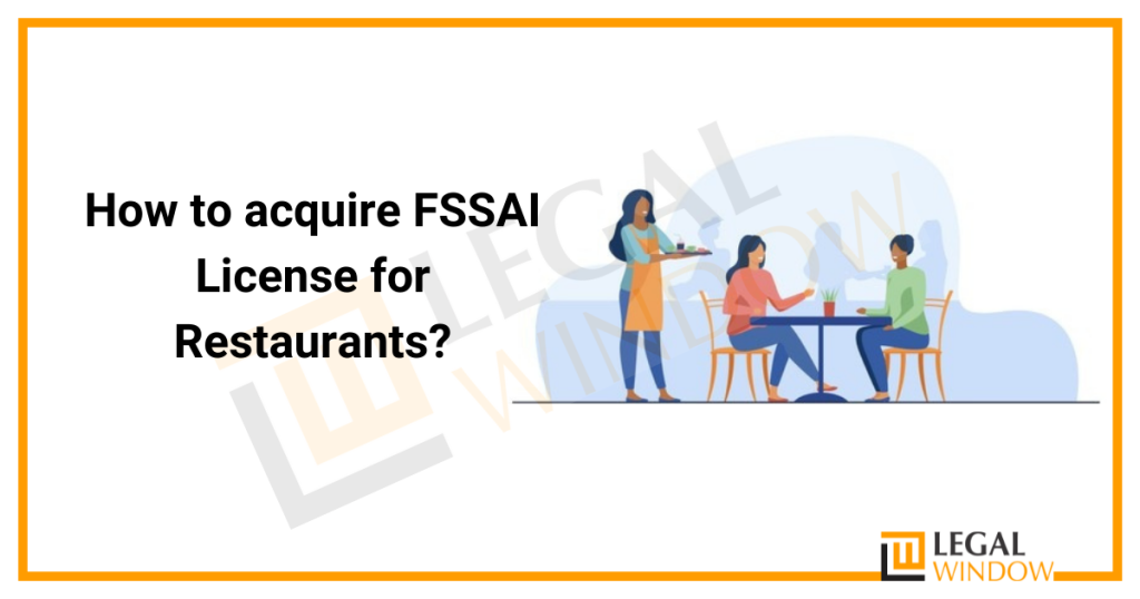 How to acquire FSSAI License for Restaurants? » Legal Window