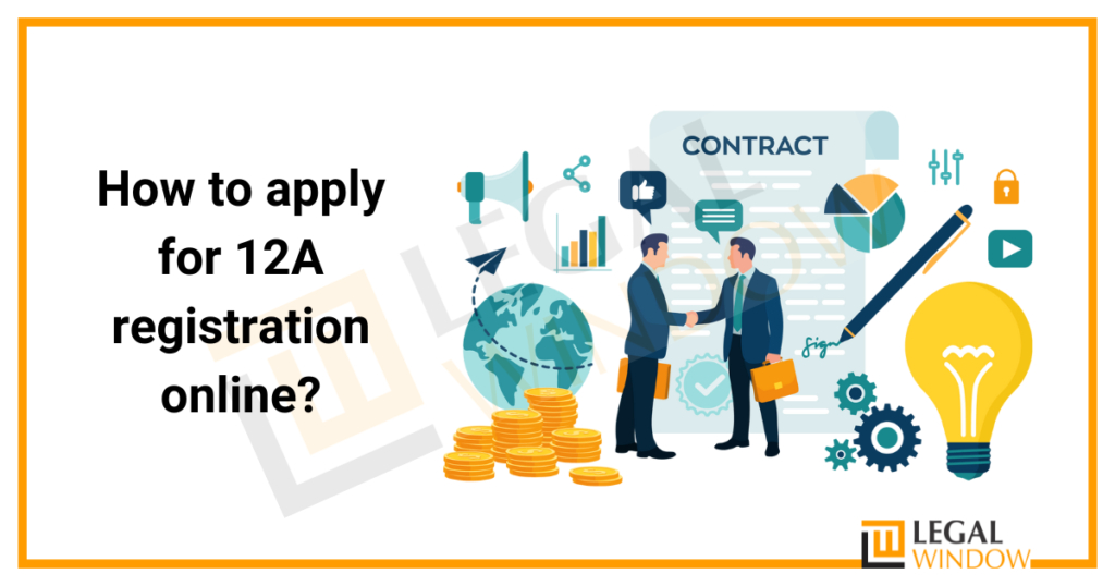 12A registration online » Legal Window