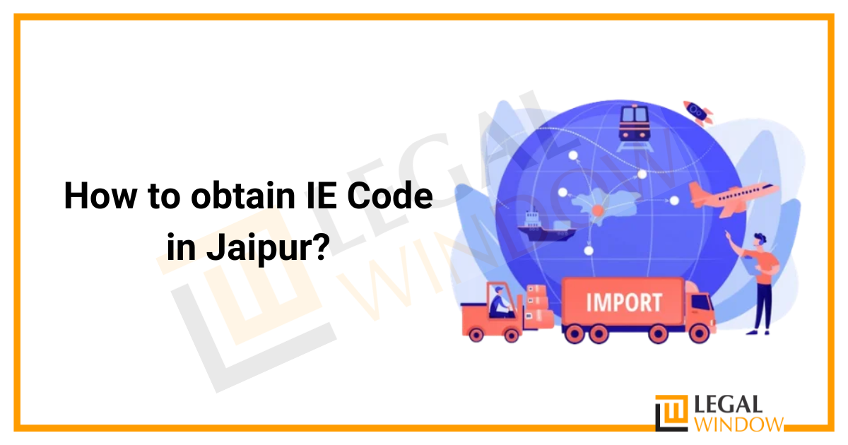 Import Export code In Jaipur » Legal Window