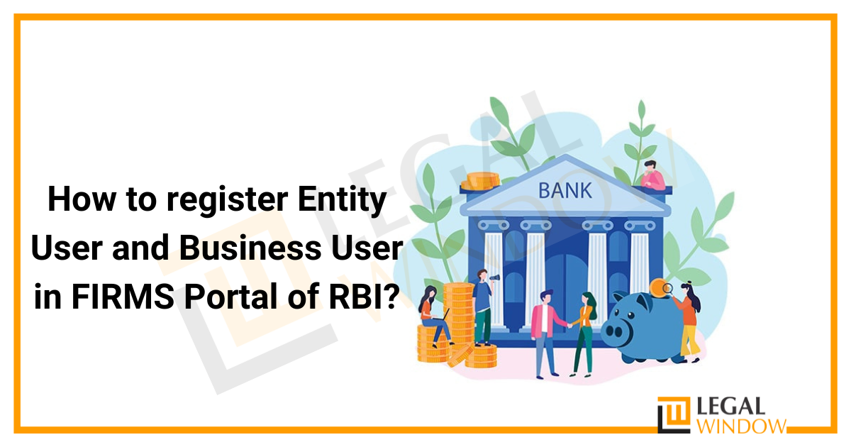 How to register Entity User and Business User » Legal Window