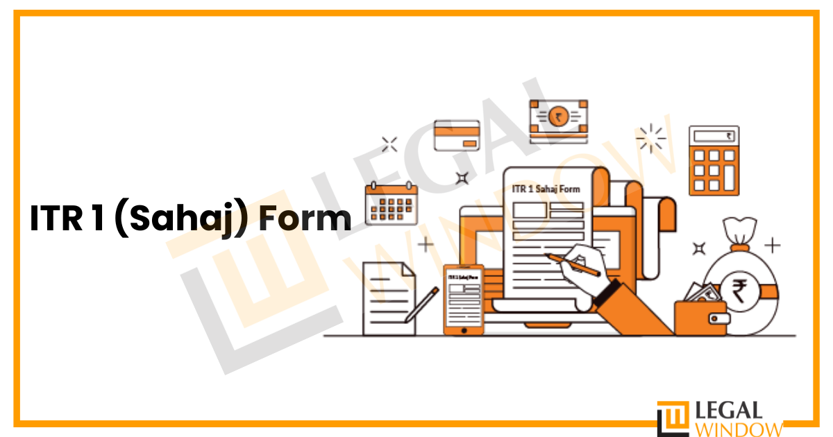 ITR 1 (Sahaj) Form » Legal Window ITR 1 (Sahaj) Form » Legal Window