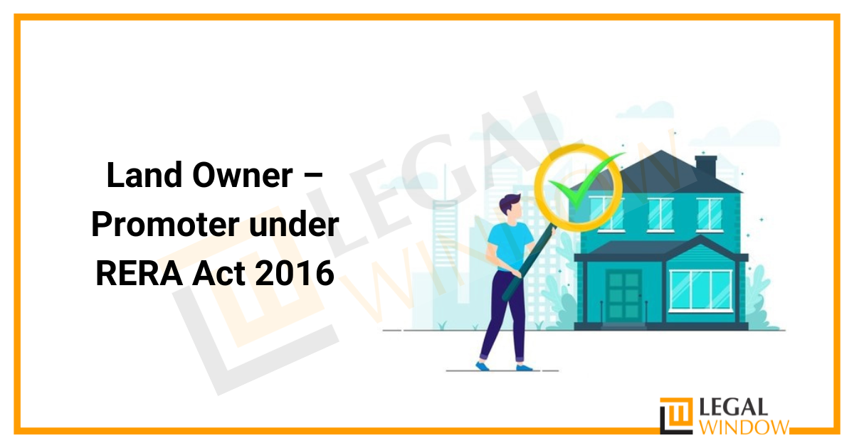 Promoter under RERA Act 2016 » Legal Window