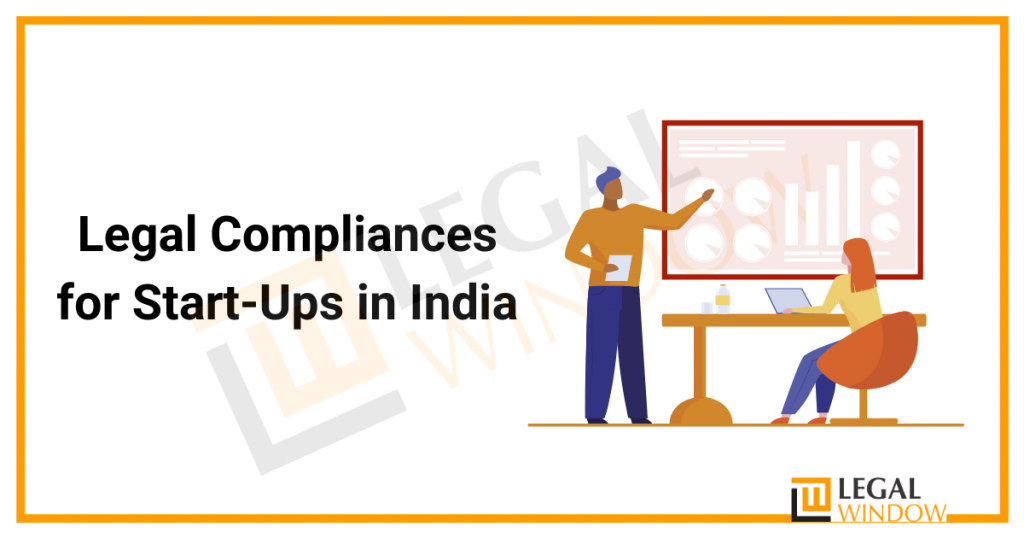 Legal Compliances for Start-Ups in India » Legal Window