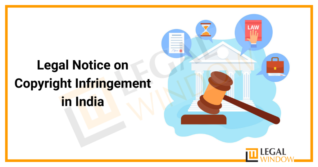 Legal Notice on Copyright Infringement in India » Legal Window