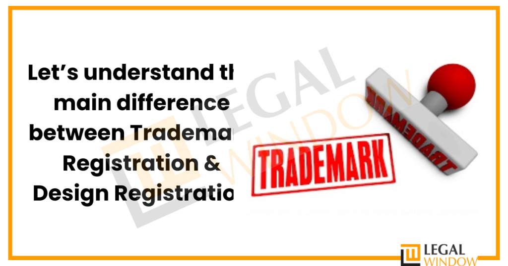 difference between Trademark & Design Registration» LW difference between Trademark & Design Registration» LW