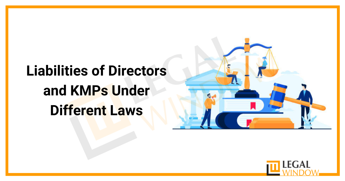 Liabilities of Directors and KMPs Under Different Laws » Legal Window