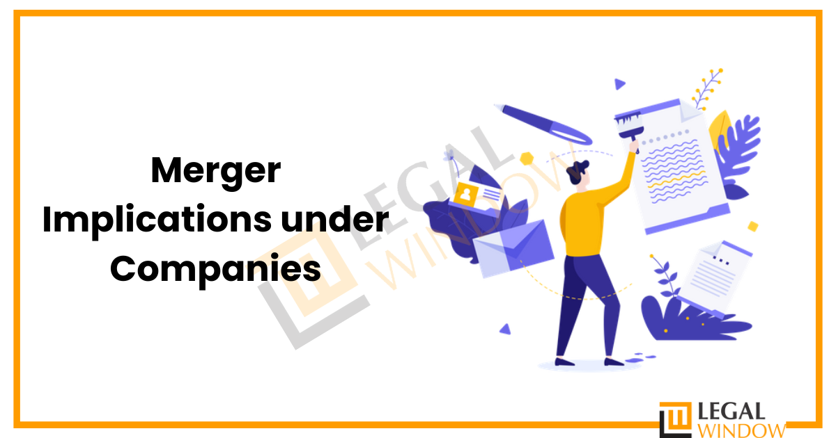 Merger Implications under Companies Act & Income Tax Act » Legal Window