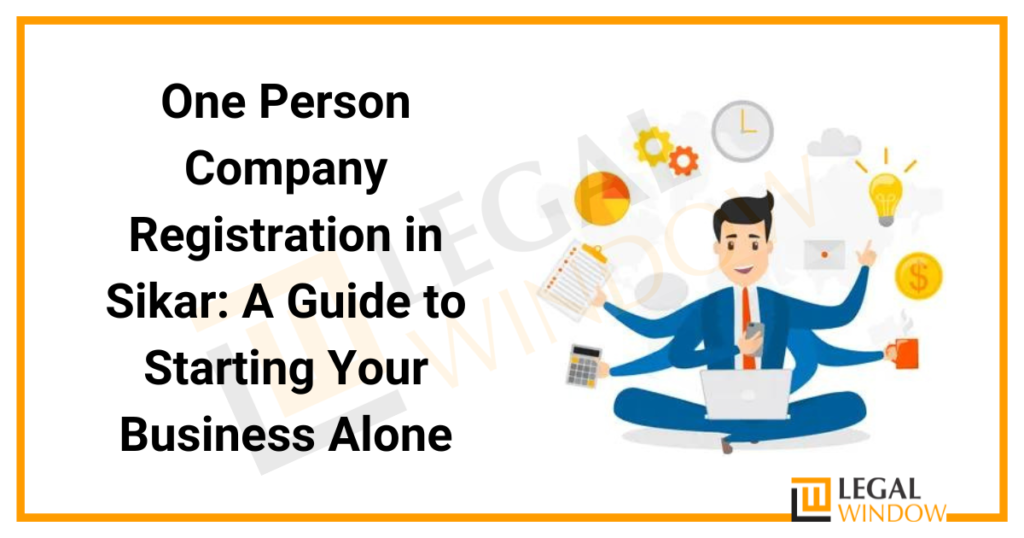 One Person Company Registration in Sikar » Legal Window