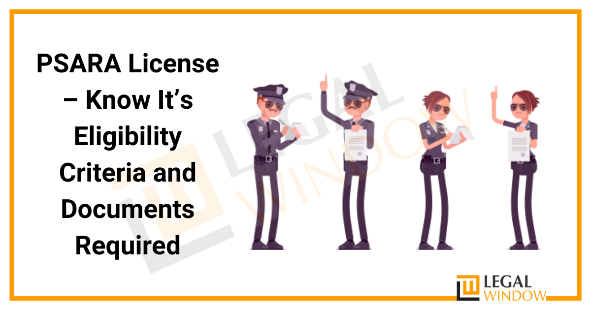 Eligibility Criteria & Documents Required for PSARA License.