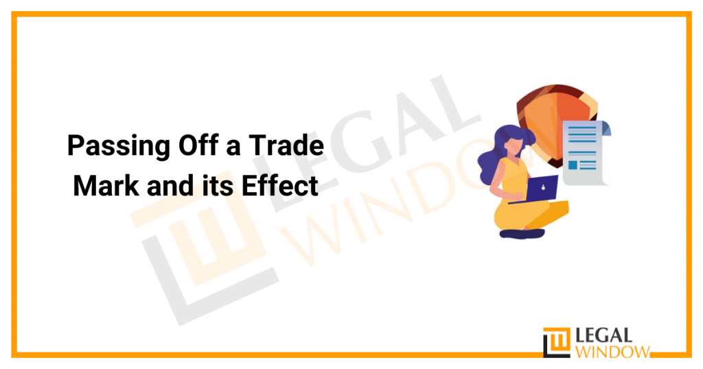 Passing off under Trademark & its Effect » Legal Window