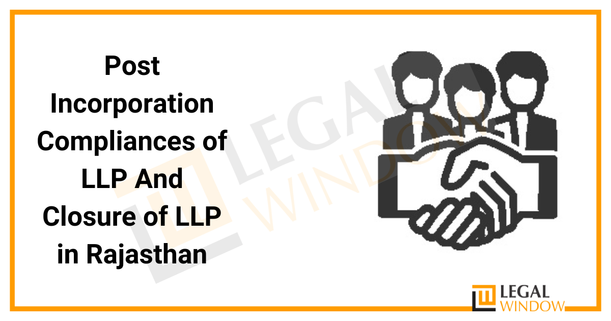 Post Incorporation Compliances of LLP » Legal Window